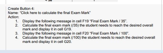 Solved Create Button 4: Name: "Click here to calculate the | Chegg.com