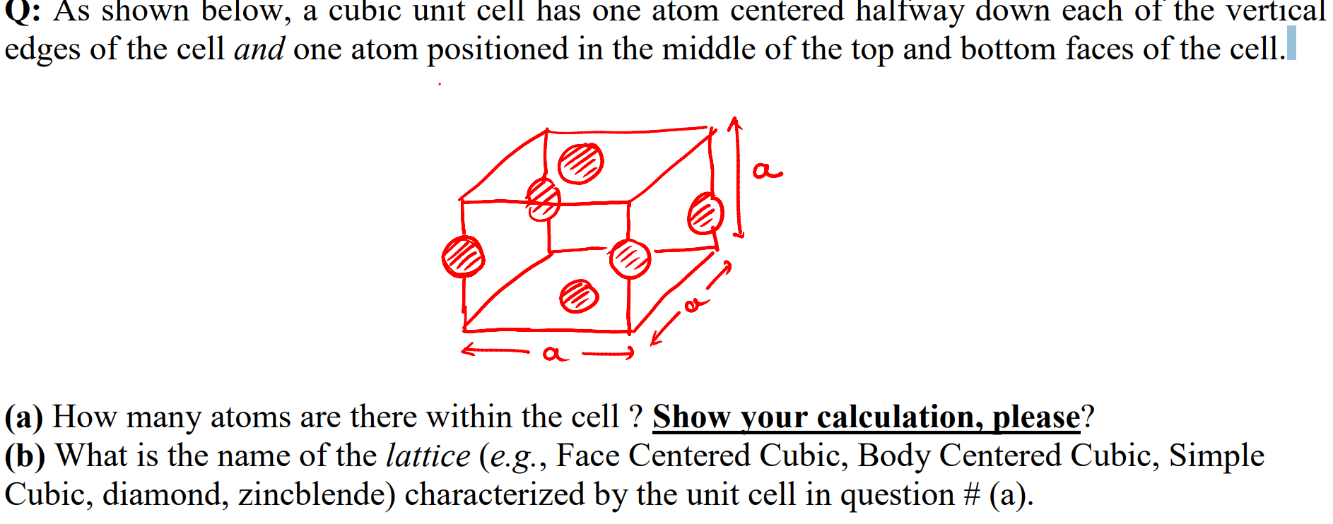 Solved Q: As shown below, a cubic unit cell has one atom | Chegg.com