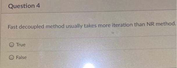 Solved Fast decoupled method usually takes more iteration | Chegg.com