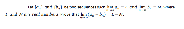 Solved Let {an} and {bn} be two sequences such lim an = L | Chegg.com