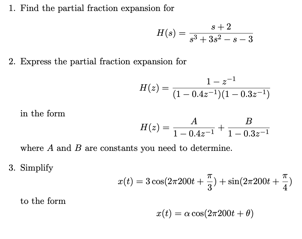 Solved 1. Find the partial fraction expansion for S+ 2 H(s) | Chegg.com
