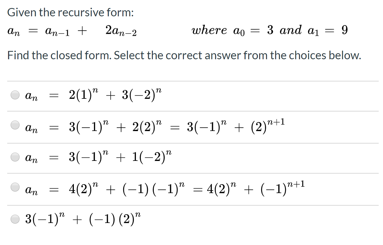 Solved Given the recursive form: An = An-1 + 2an-2 where ao | Chegg.com