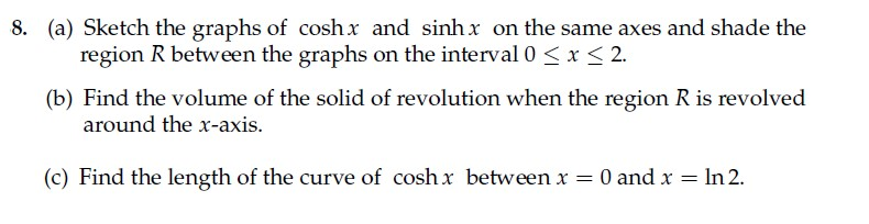 Solved 8. (a) Sketch the graphs of cosh x and sinh x on the | Chegg.com