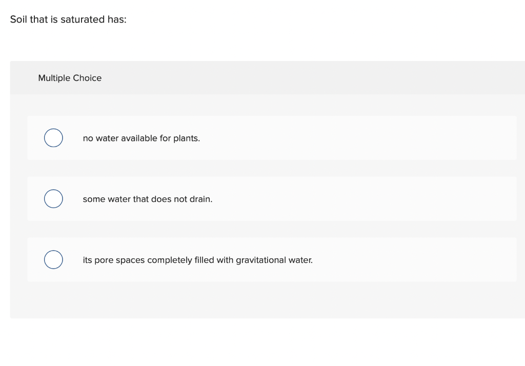 Solved Soil that is saturated has: Multiple Choice no water | Chegg.com