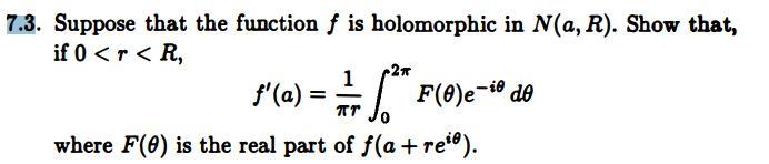 Solved 7.3. Suppose that the function f is holomorphic in | Chegg.com
