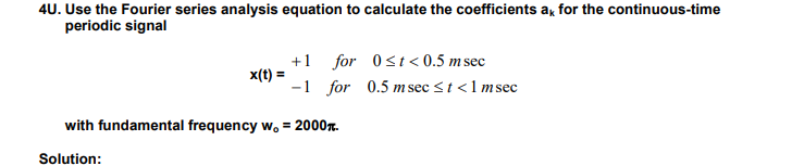 Solved 4u Use The Fourier Series Analysis Equation To
