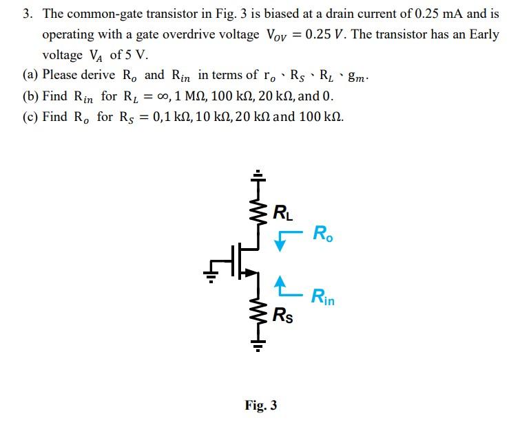 Solved 3. The common-gate transistor in Fig. 3 is biased at | Chegg.com