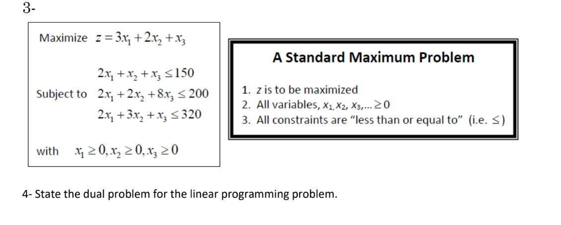 Solved 3-A Standard Maximum Problemz ﻿is to be maximizedAll | Chegg.com