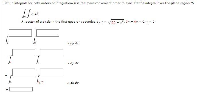 Solved Set up integrals for both orders of integration. Use | Chegg.com