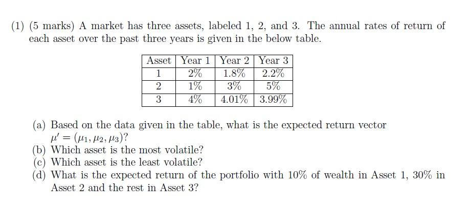 Solved (5 marks) A market has three assets, labeled 1,2 , | Chegg.com