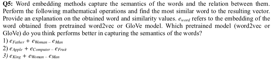 Q5: Word embedding methods capture the semantics of | Chegg.com