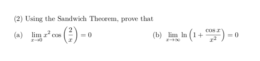 Solved (2) Using the Sandwich Theorem, prove that cos x lim | Chegg.com