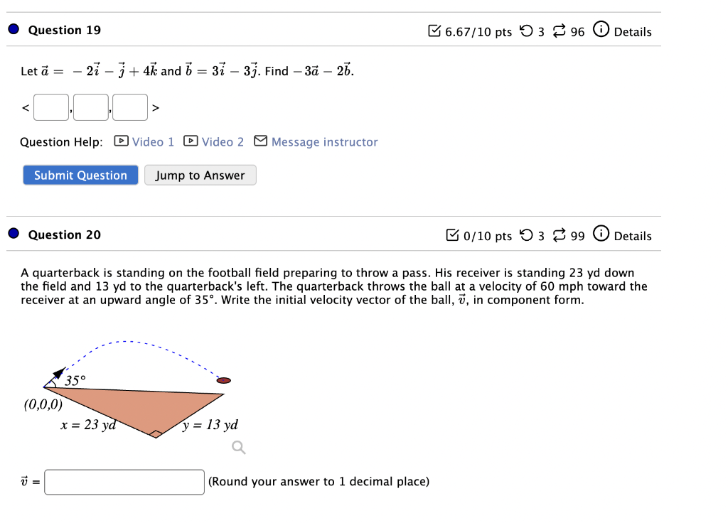 Solved Let a=−2i−j+4k and b=3i−3j. Find −3a−2b. Question | Chegg.com