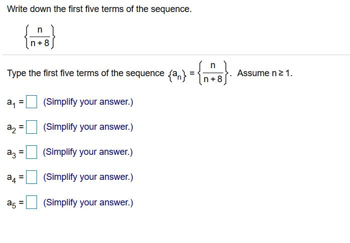 Solved Write down the first five terms of the sequence. Type | Chegg.com