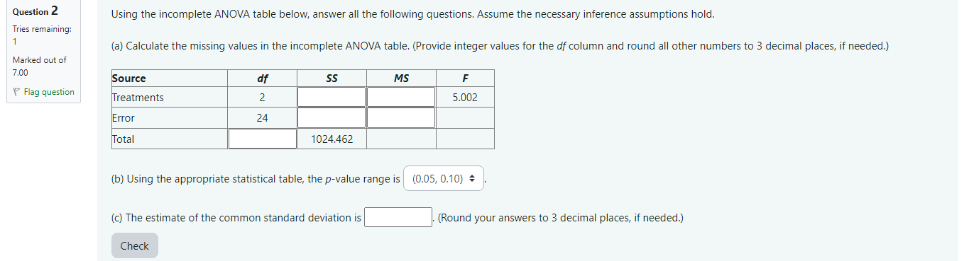 Solved Using the incomplete ANOVA table below, answer all | Chegg.com