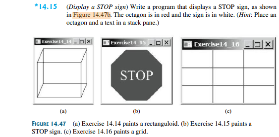 Solved *14.15 (Display a STOP sign) Write a program that | Chegg.com