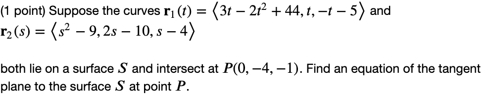 Solved (1 ﻿point) ﻿Suppose the curves | Chegg.com