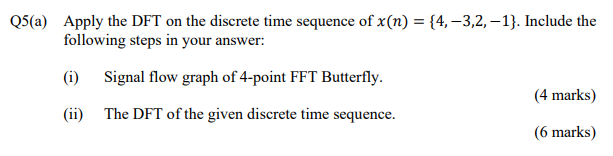 Solved Q5(a) Apply the DFT on the discrete time sequence of | Chegg.com