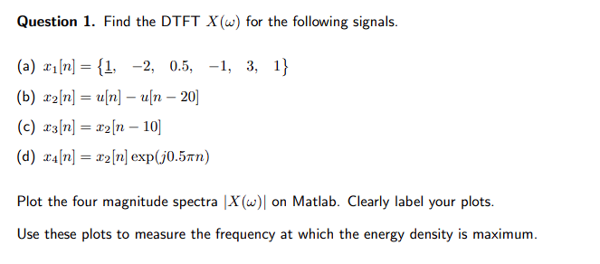 Solved Question 1. Find the DTFT X(ω) for the following | Chegg.com