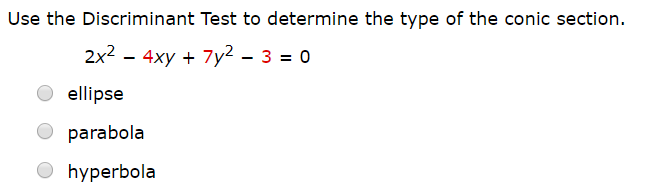 Solved Use the Discriminant Test to determine the type of | Chegg.com