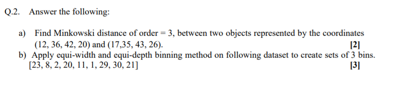 Solved Q.2. Answer the following: a) Find Minkowski distance | Chegg.com