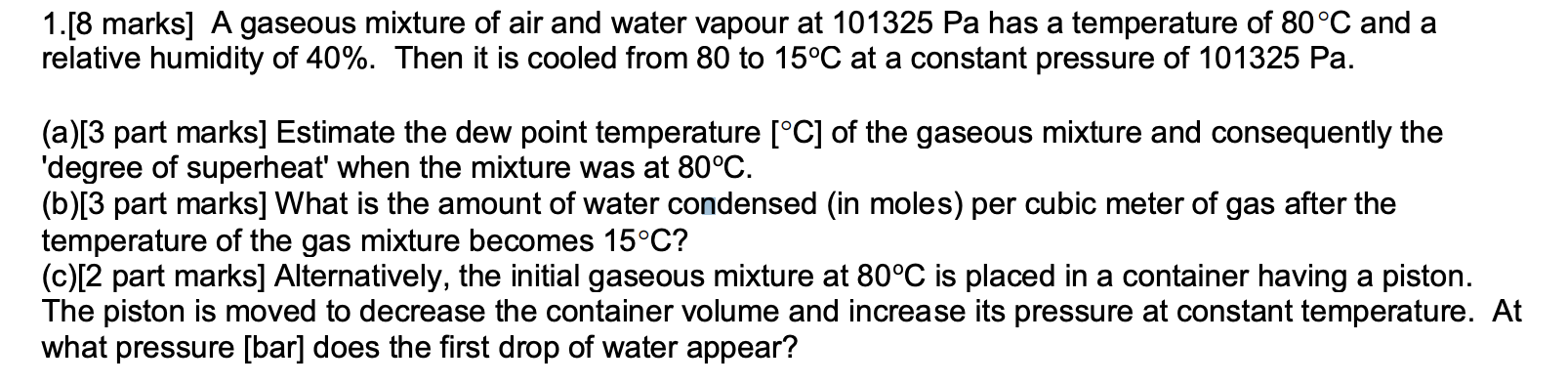 Solved 1.[8 marks] A gaseous mixture of air and water vapour | Chegg.com