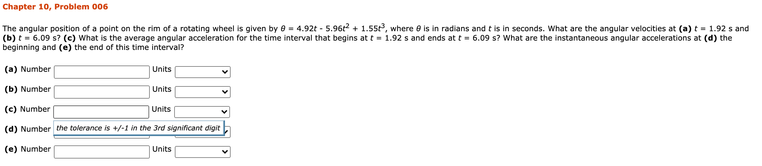 Solved Chapter 10, Problem 006 The angular position of a | Chegg.com
