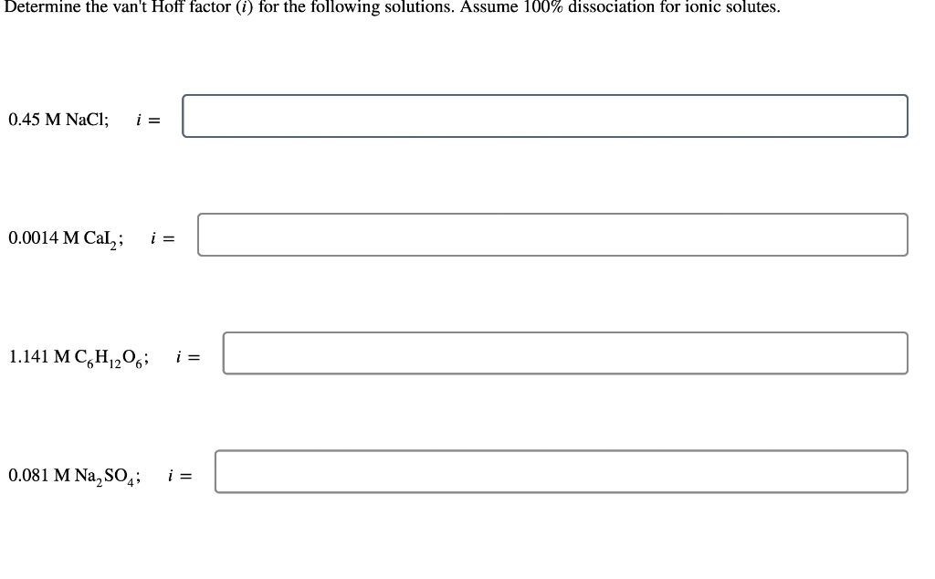 Solved Determine the van't Hoff factor (𝑖)( ) for the | Chegg.com