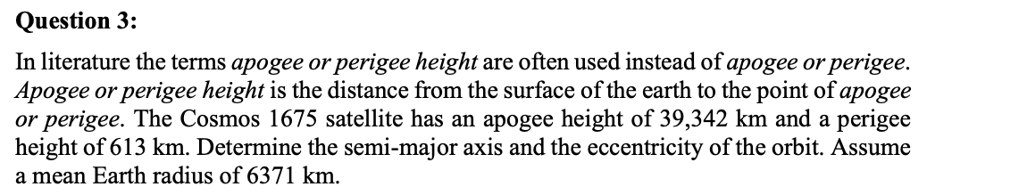 Solved Question 3: In literature the terms apogee or perigee | Chegg.com