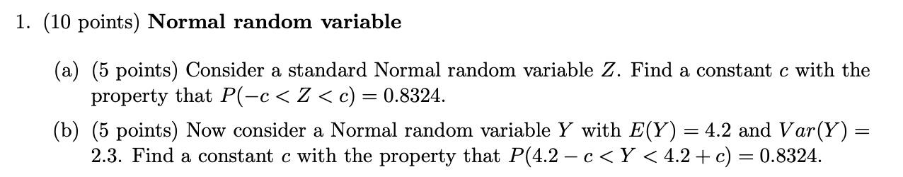 Solved (10 points) Normal random variable (a) (5 points) | Chegg.com