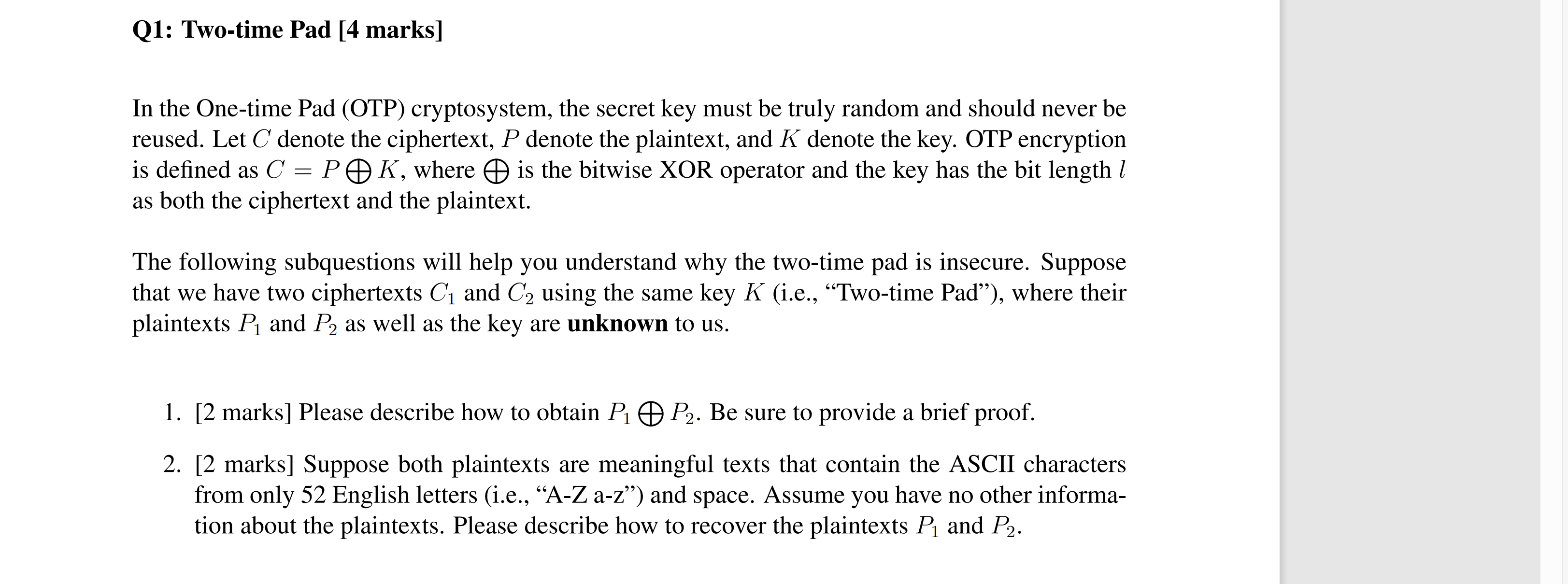 Solved If you use same keystream, C1 XOR C2 = P1 XOR K XOR | Chegg.com