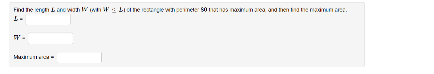 Solved Find the length L and width W (with W | Chegg.com