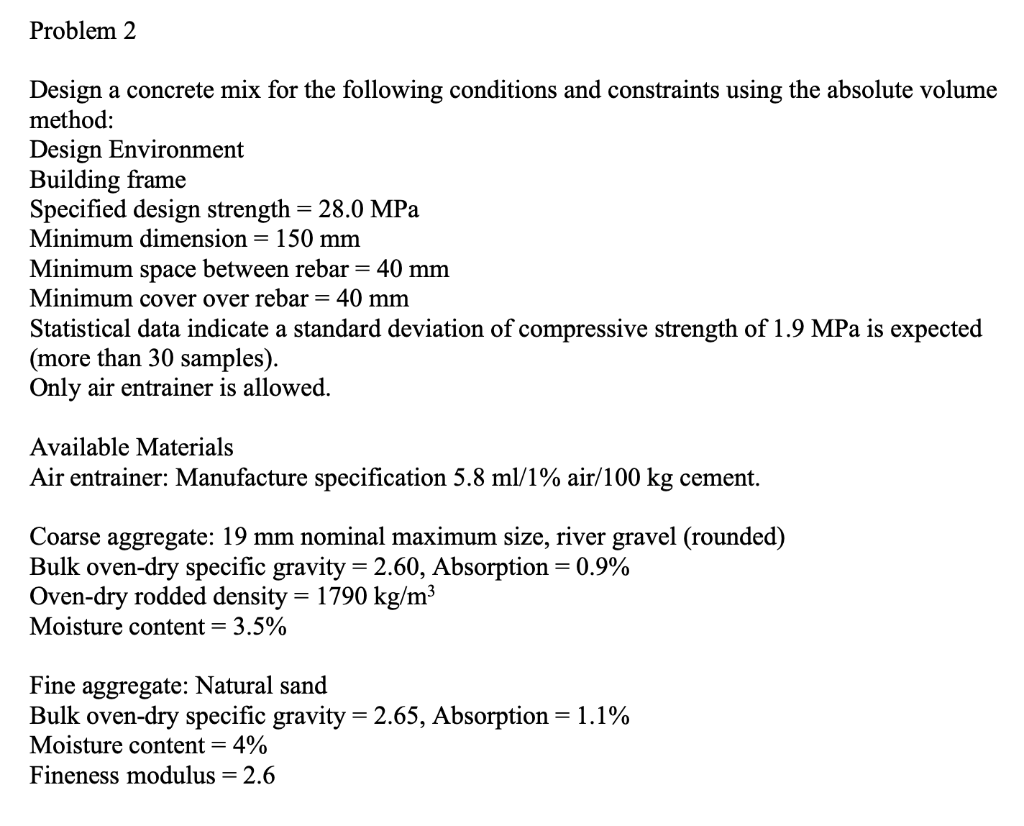 Solved Problem 2 = Design a concrete mix for the following | Chegg.com