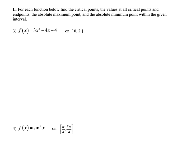 Solved II. For each function below find the critical points, | Chegg.com