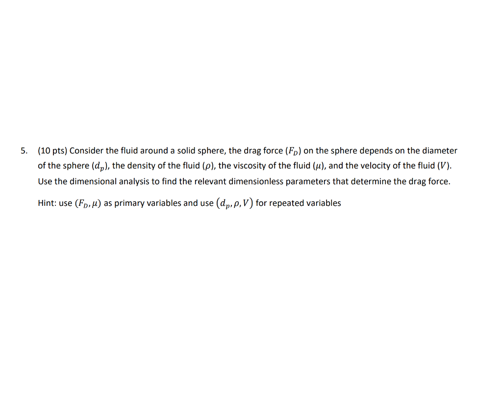Solved 5. (10 pts) Consider the fluid around a solid sphere, | Chegg.com