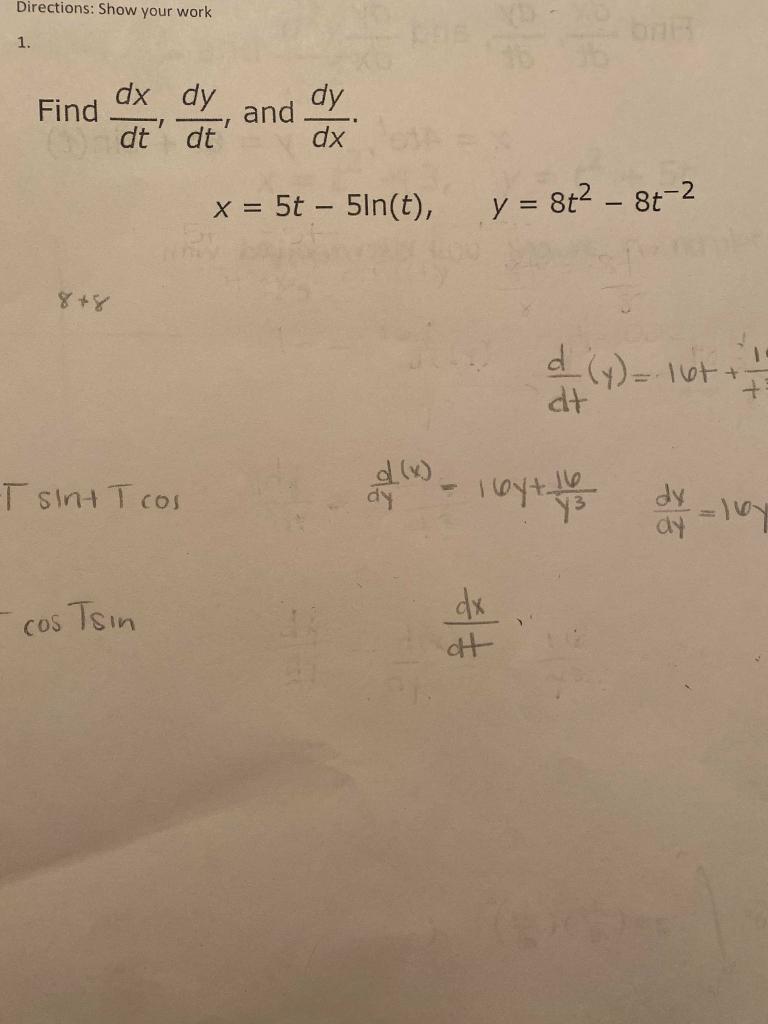 Solved Directions: Show your work 1. dx dy Find dy and dt | Chegg.com