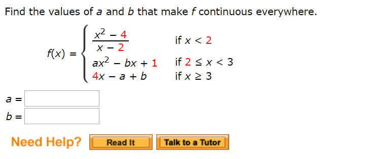 Solved Find the values of a and b that make f continuous | Chegg.com