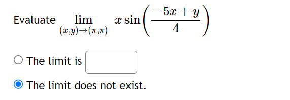 Solved Evaluate lim(x,y)→(π,π)xsin(4−5x+y) The limit is The | Chegg.com