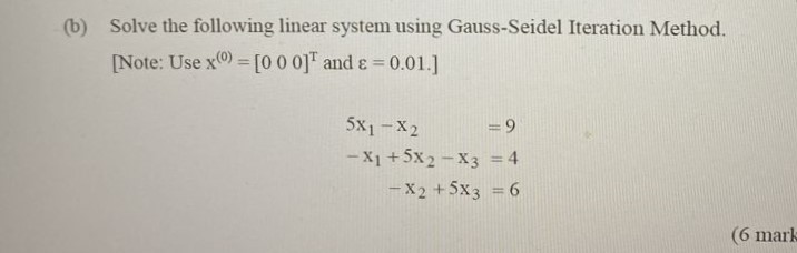 Solved (b) ﻿Solve the following linear system using | Chegg.com