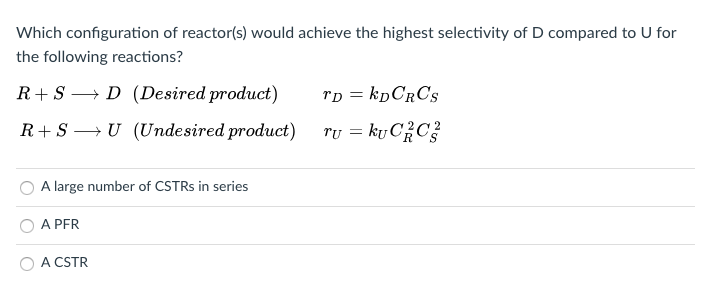 Solved Which reactor setup will give the highest selectivity | Chegg.com