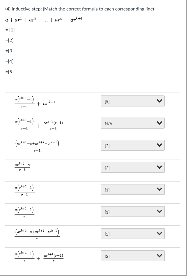 Solved (4) Inductive step: (Match the correct formula to | Chegg.com