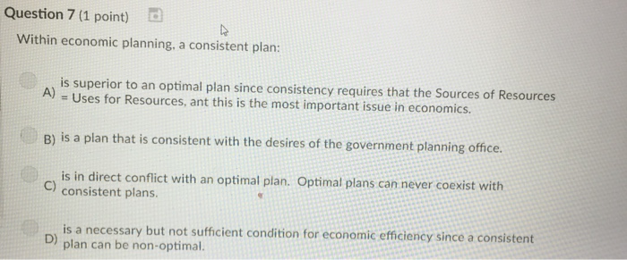 Solved Question 7 (1 point) d Within economic planning, a | Chegg.com