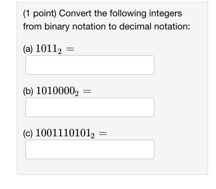 Solved (1 point) Convert the following integers from binary | Chegg.com