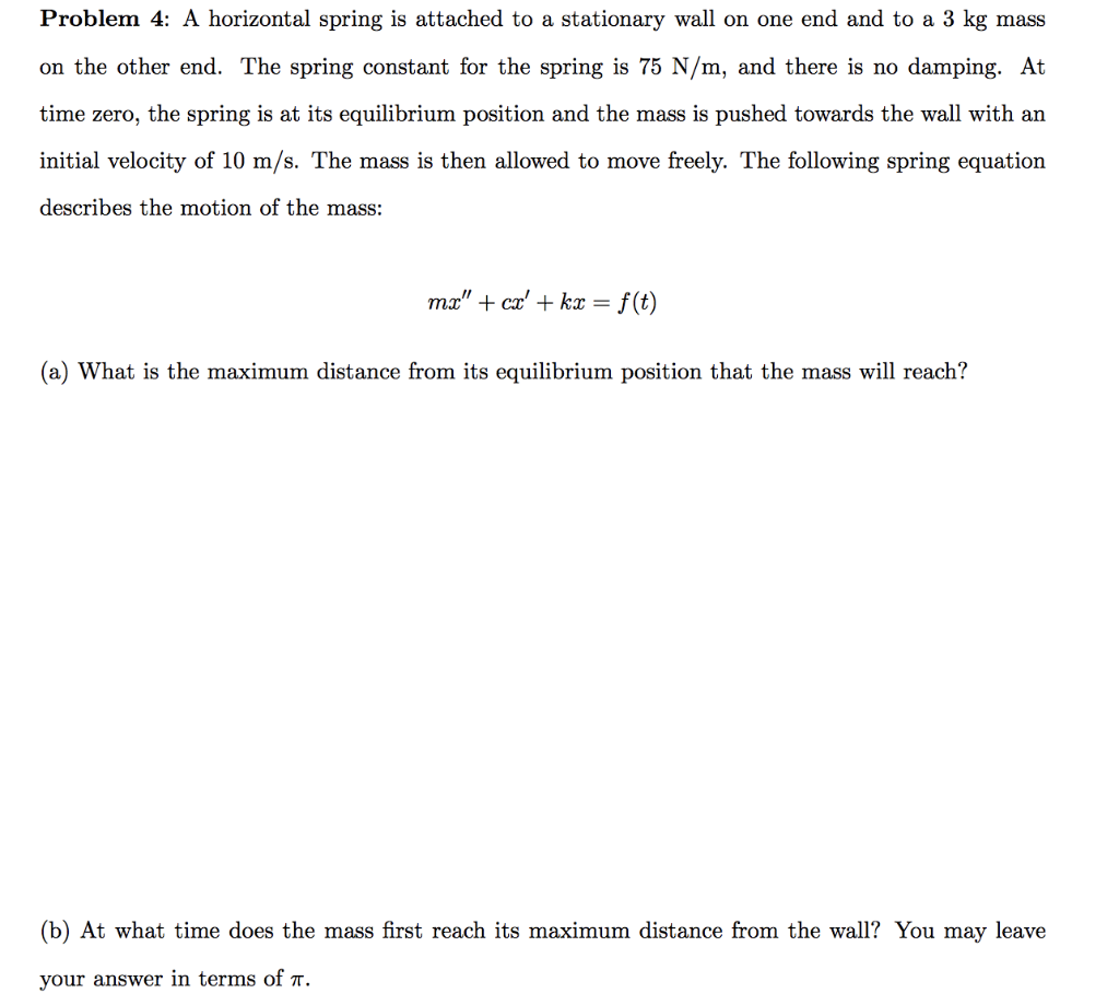 Solved Problem 4: A horizontal spring is attached to a | Chegg.com