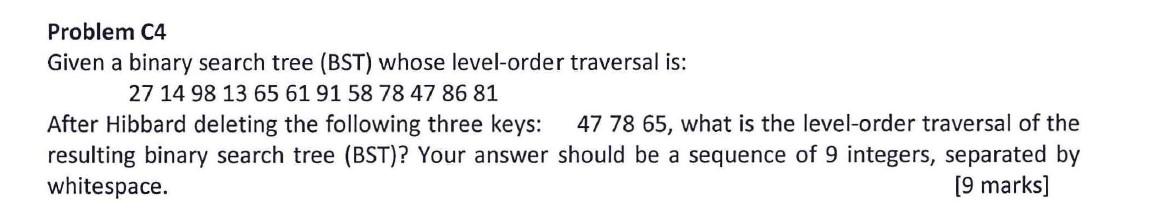 Solved Problem C4 Given a binary search tree (BST) whose | Chegg.com