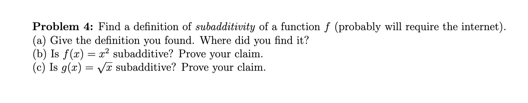 Solved Problem 4: Find a definition of subadditivity of a | Chegg.com
