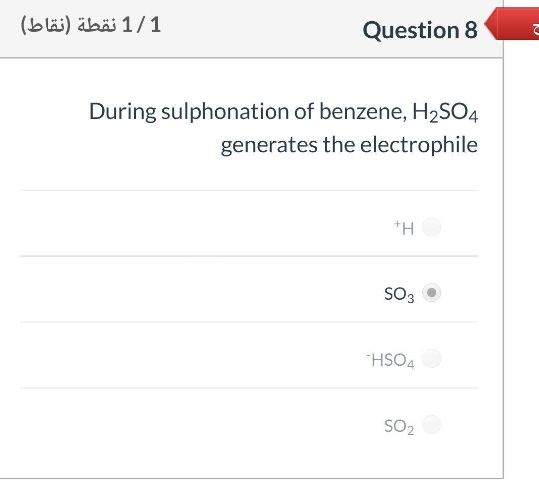 Solved 1/1 نقطة (نقاط) Question 8 2 During sulphonation of | Chegg.com