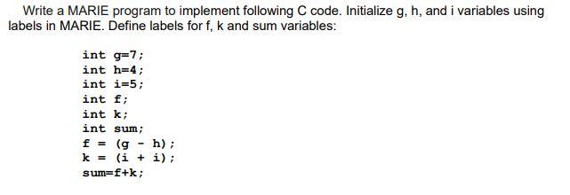Solved Write a MARIE program to implement following C code. | Chegg.com