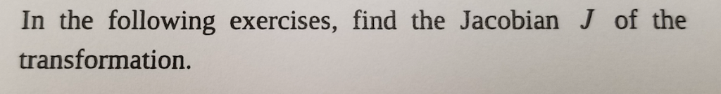 Solved In the following exercises, find the Jacobian | Chegg.com