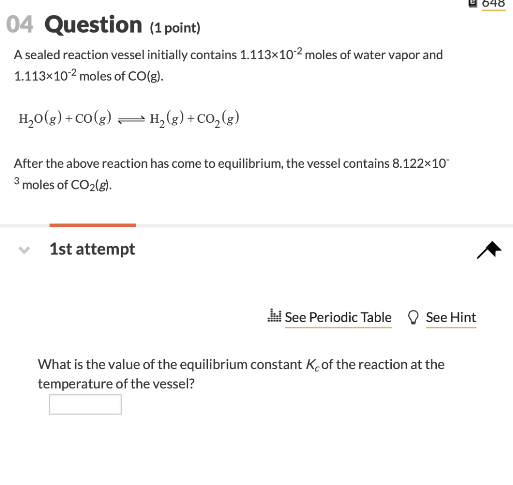 Solved 648 04 Question (1point) A sealed reaction vessel | Chegg.com